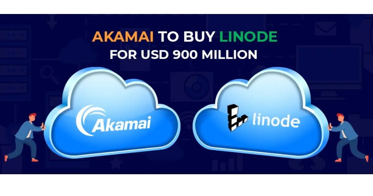 Akamai Acquires Linode: Impact on Cloud Services | Techpullers
